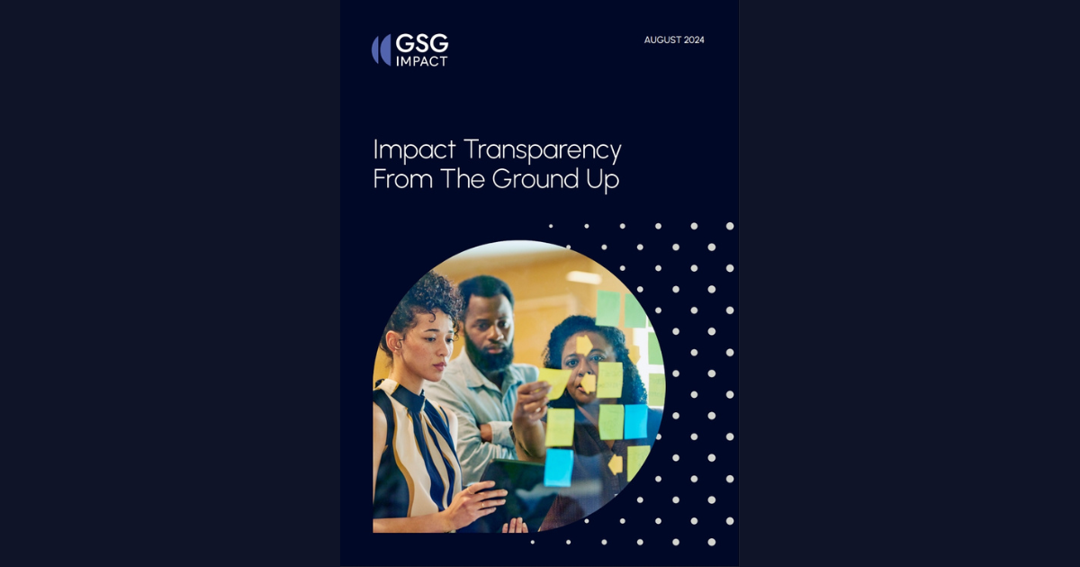 Impact Transparency From The Ground Up | GSG Impact